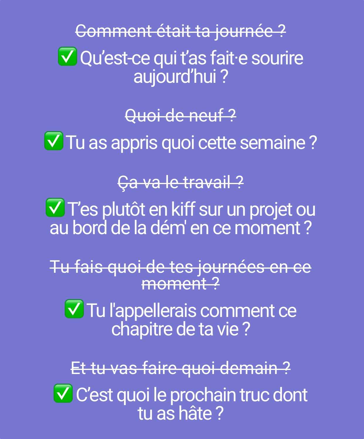 Les questions à poser pour savoir comment vont VRAIMENT vos proches ...